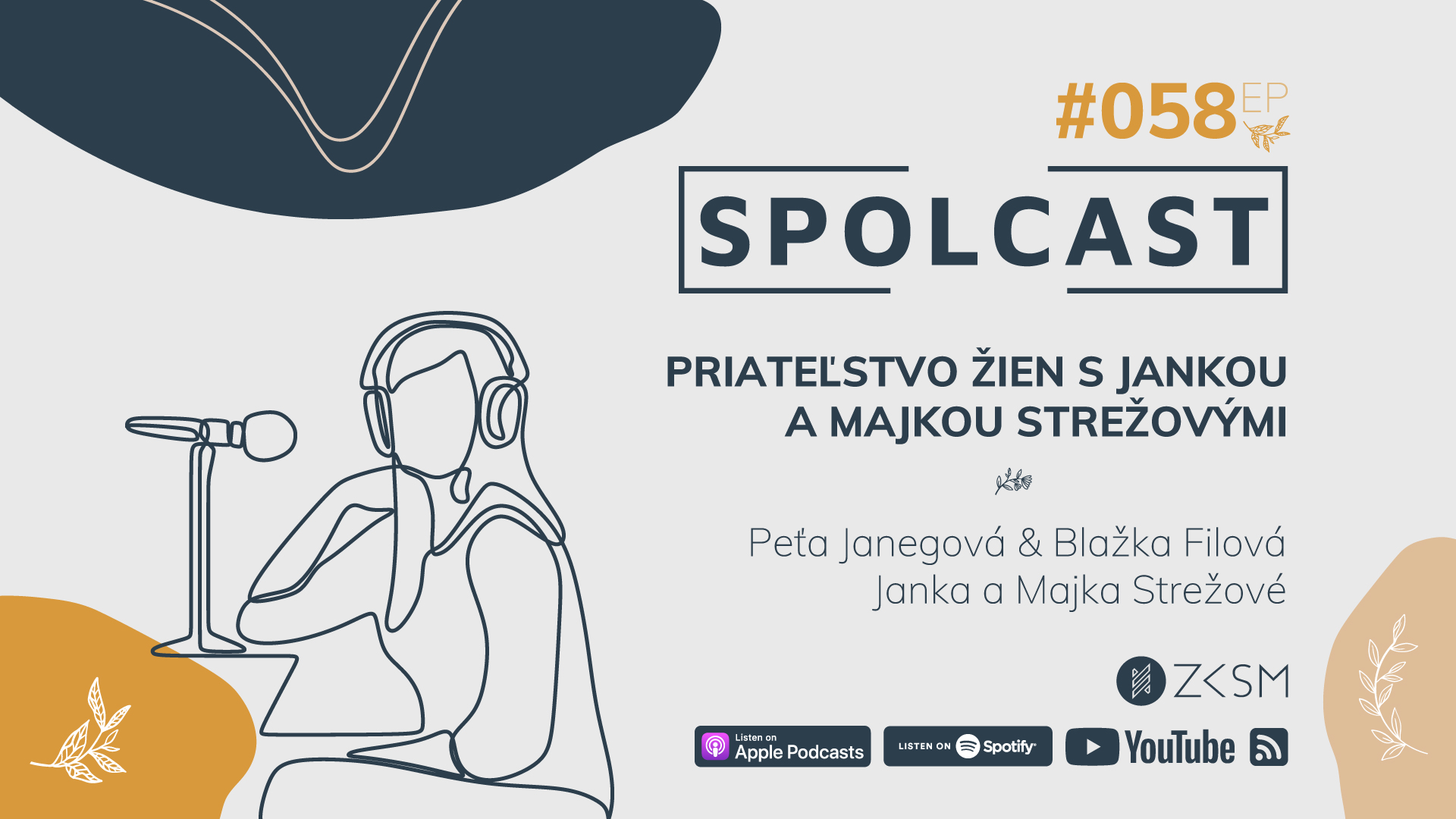 SPC058: Priateľstvo žien s Jankou a Majkou Strežovými - SPOLCAST